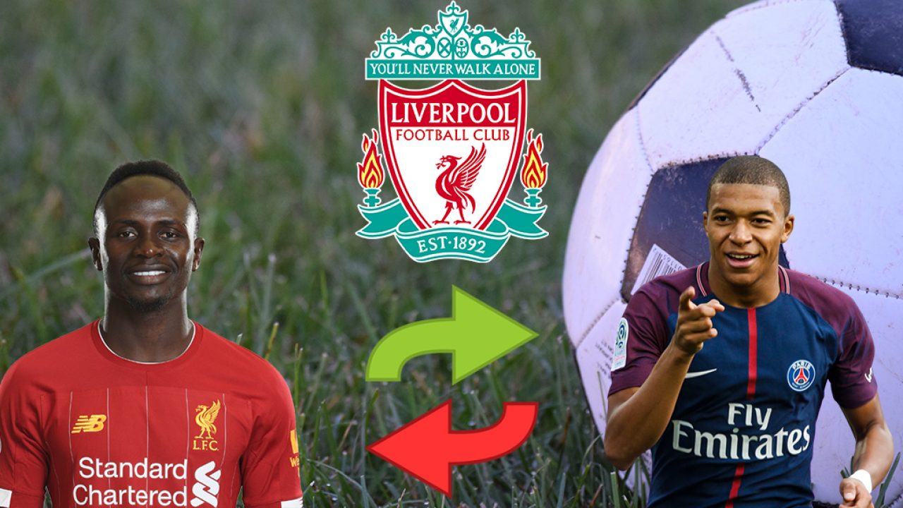 Liverpool kufanya usajili wa kibabe, Kylian Mbappe ‘In’, Sadio Mane ...